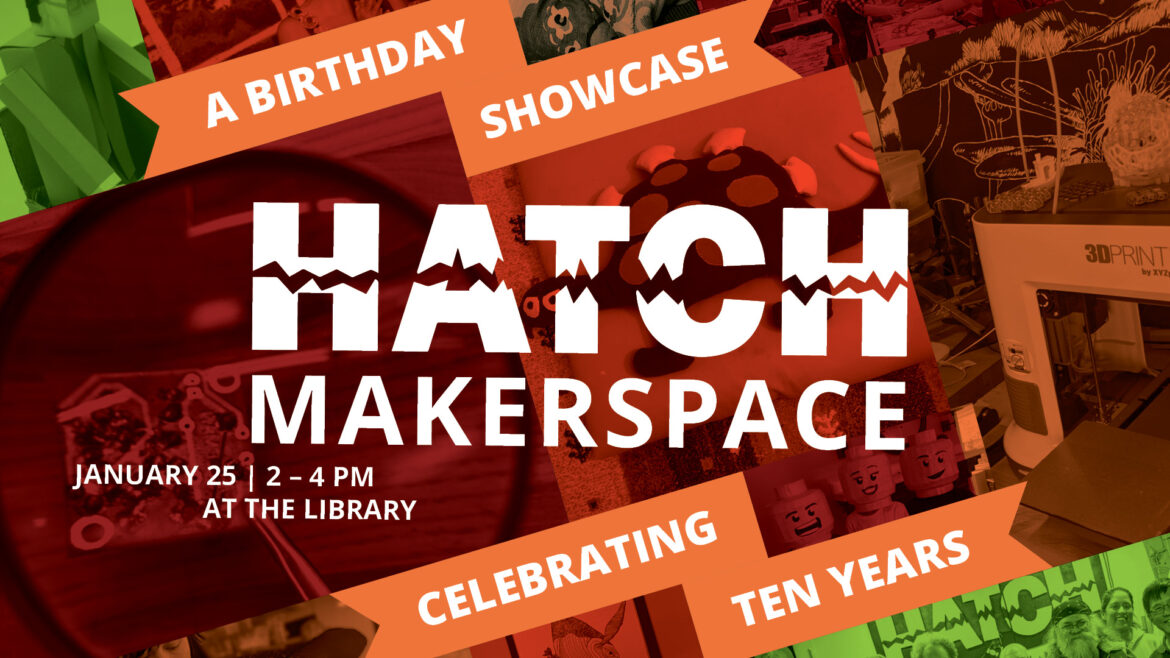 Watertown Library’s Hatch Makerspace to Celebrate 10 Years | Watertown News